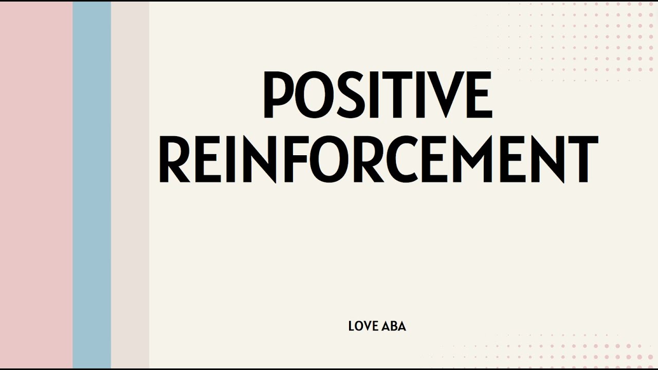 What is positive reinforcement and characteristics with examples and ...