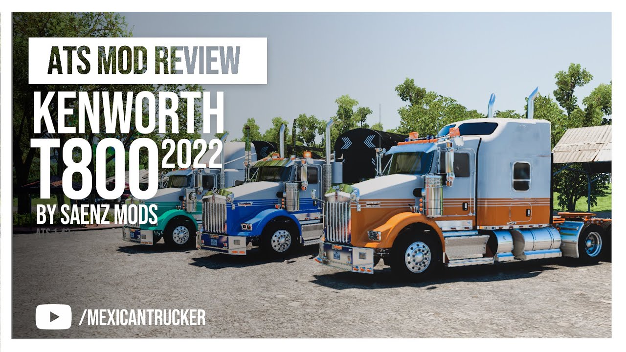 ATS | Kenowrth T800 2022 by Saenz | La Mejor Tractomula Colombiana ...