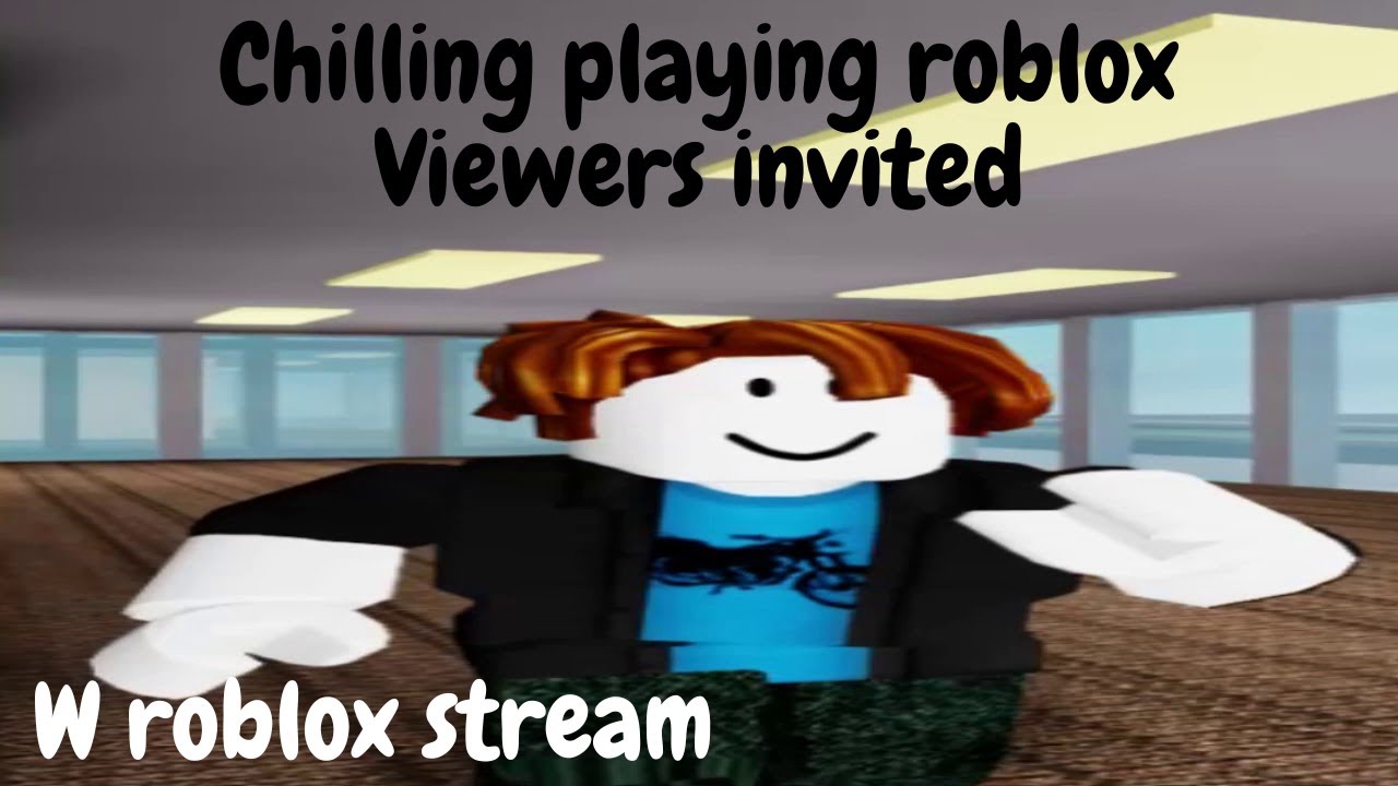 Chilling playing any roblox game - YouTube