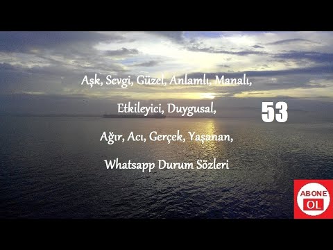 Aşk, Sevgi, Güzel, Anlamlı, Manalı, Etkileyici, Ağır, Acı, Gerçek, Yaşanan Whatsapp Durum Sözleri 53