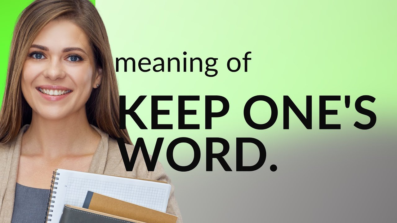Understanding the Phrase "Keep One's Word" - YouTube