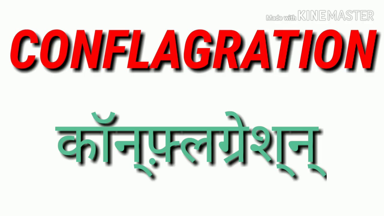Conflagration pronunciation meaning in English and Hindi Synonyms ...