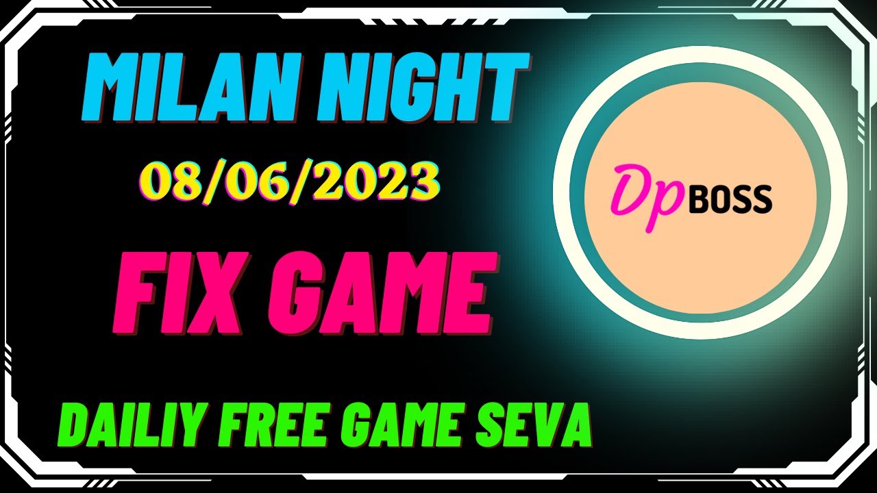 MILAN NIGHT satta matka dpboss daily free game seva milan night chart ...