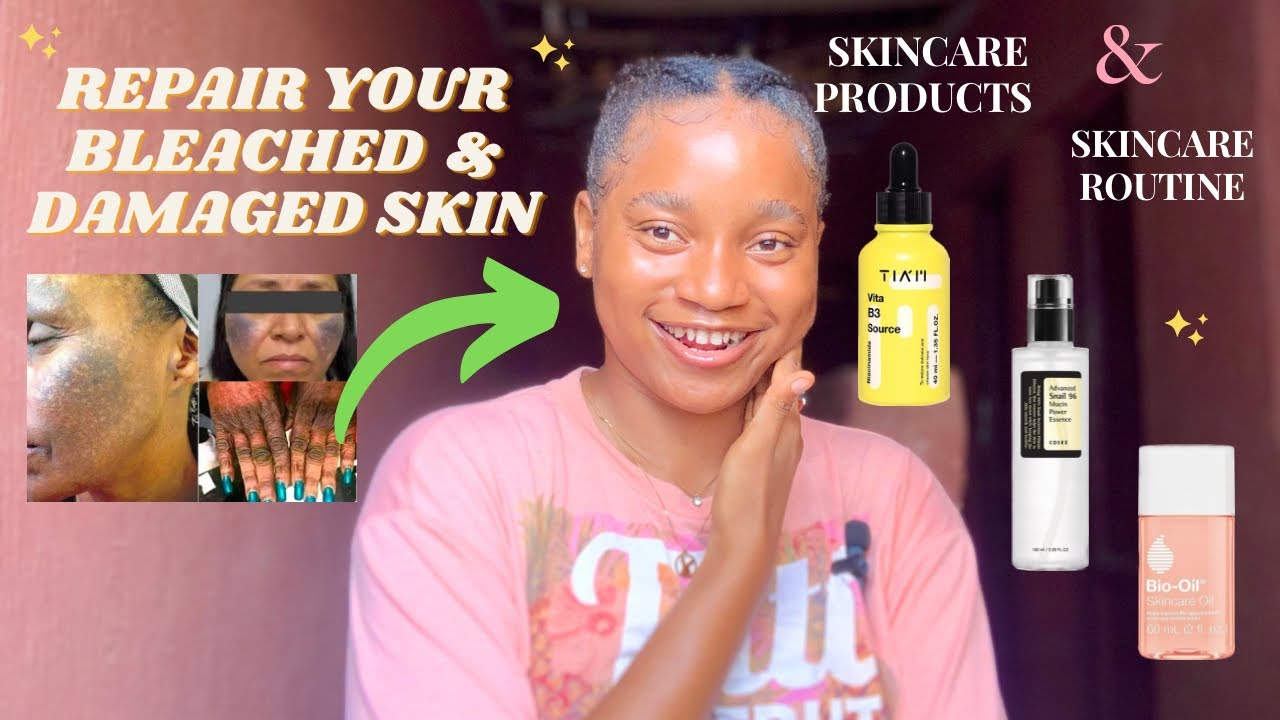 HOW TO REPAIR BLEACHED & DAMAGED SKIN FOR A HEALTHY GLOW || Skincare ...