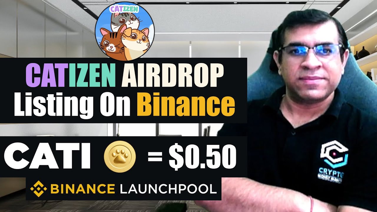 🐱 Catizen Coin ( #CATI ) Launchpool on Binance! 🎮 Earn CATI Coins by ...