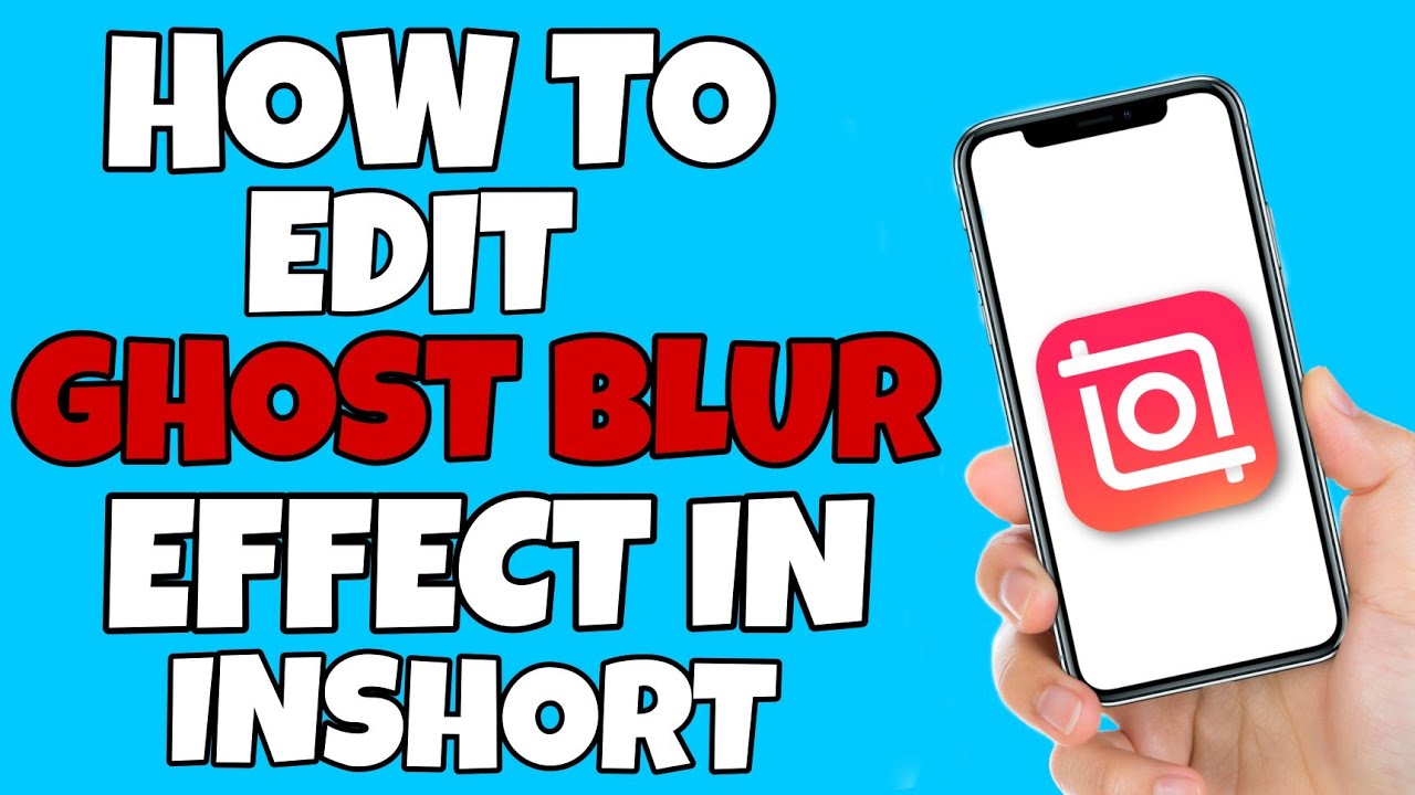 How to edit Ghost Blur effect | Ghost blur effect editing in Inshot ...