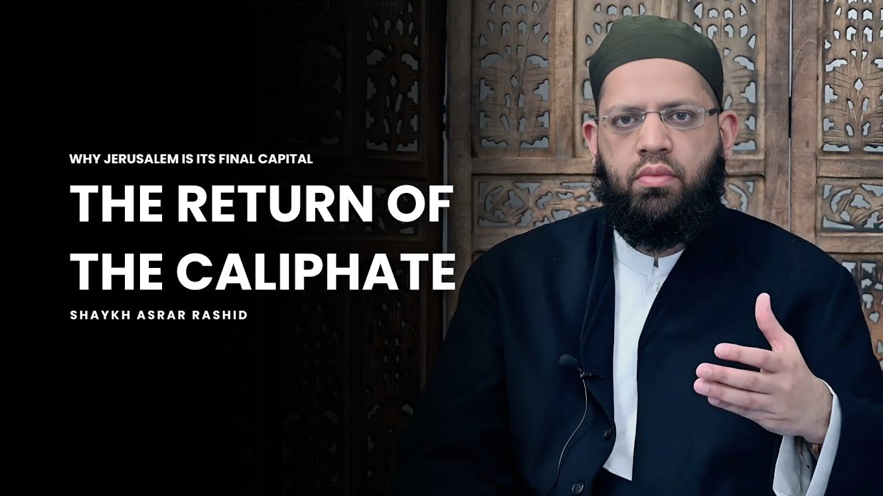 The Return of the Caliphate: Why Jerusalem Is Its Final Capital ...