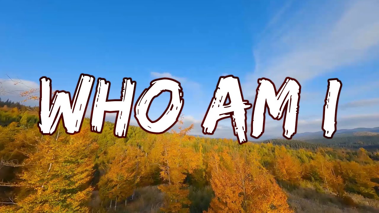 Who am I (Lyric Video) - YouTube