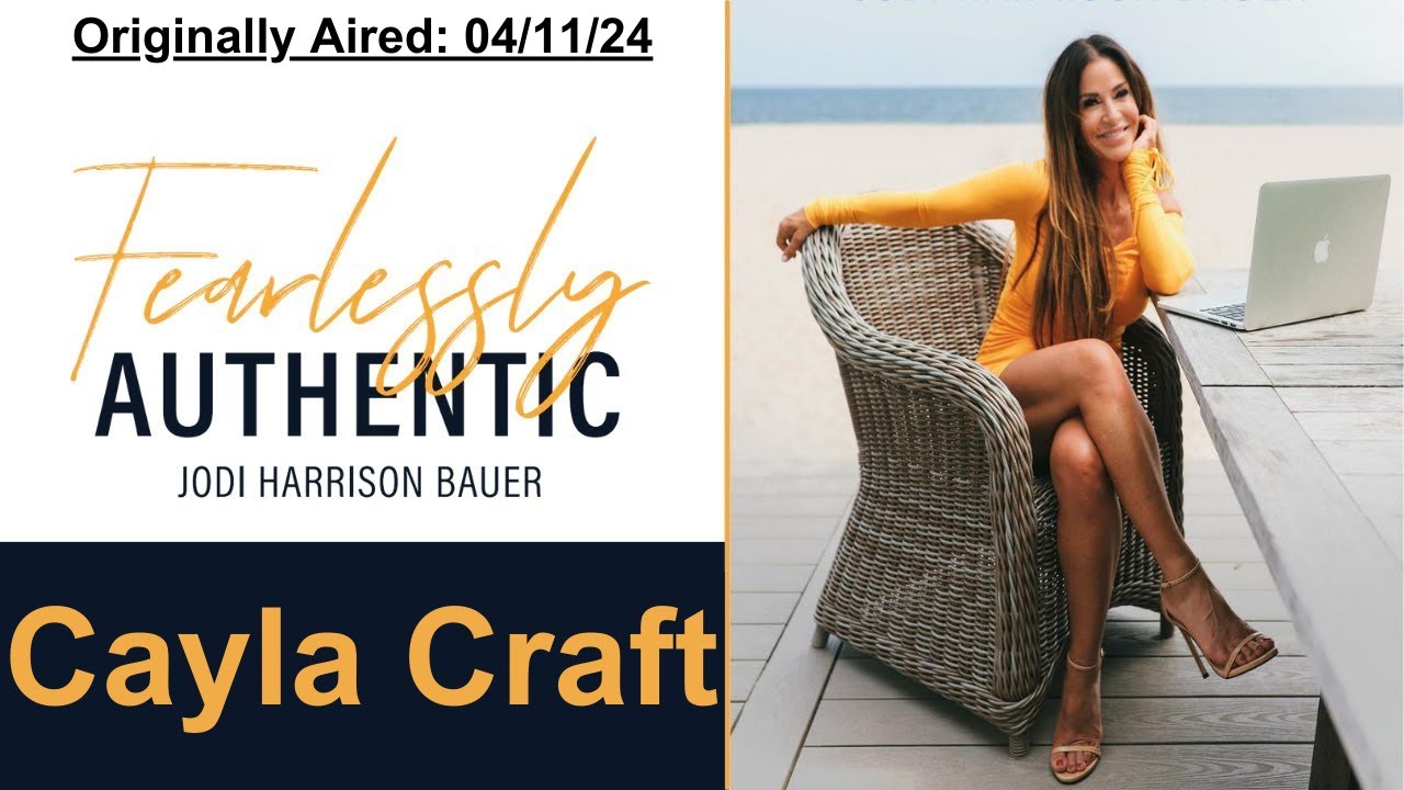 What Do You Really Want? x Cayla Craft | Fearlessly Authentic Podcast ...