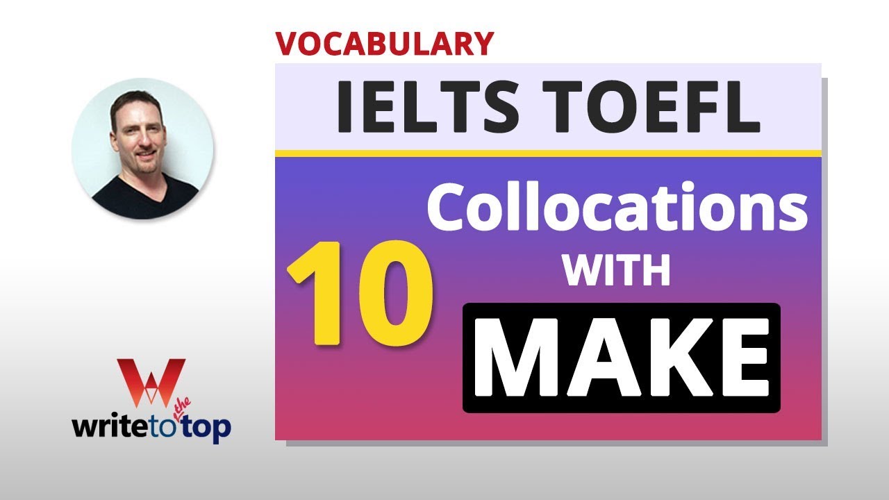 10 Collocations with MAKE (Academic English Vocabulary) - YouTube