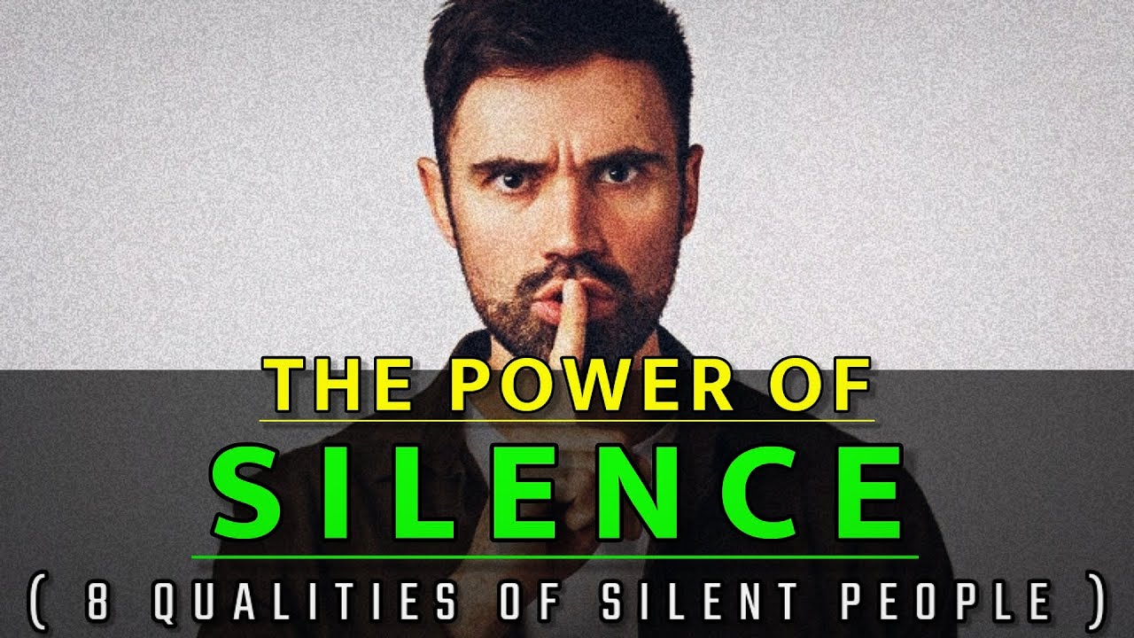 THE POWER OF SILENCE - 8 QUALITIES OF SILENT PEOPLE - YouTube