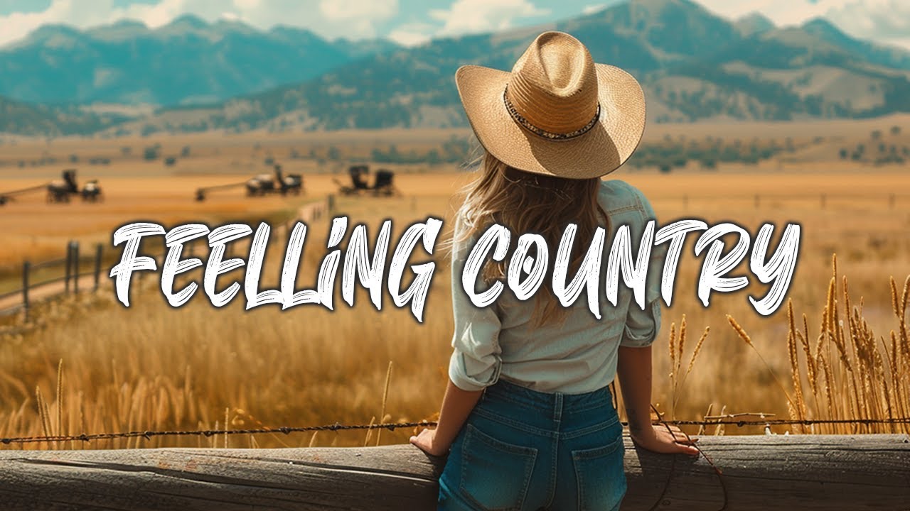 FEELING COUNTRY 🎵 Chillin & Feel the melody of the countryside ...