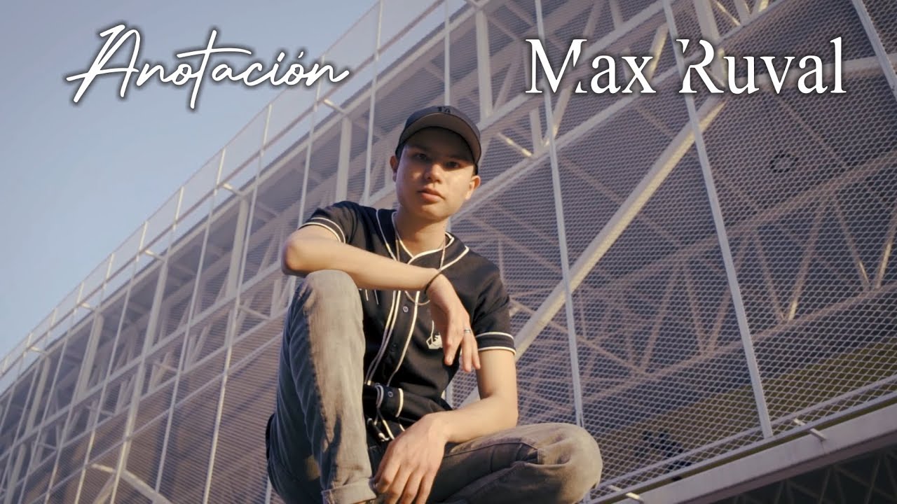 Max Ruval - Anotación (Video Oficial) - YouTube