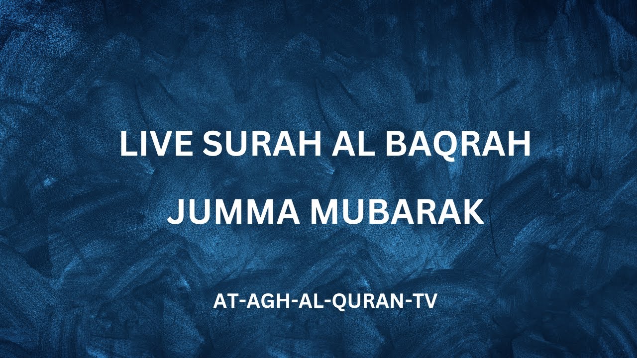 Surah Al Baqarah full with beautiful voice (fast Recitation)-JUMMA ...