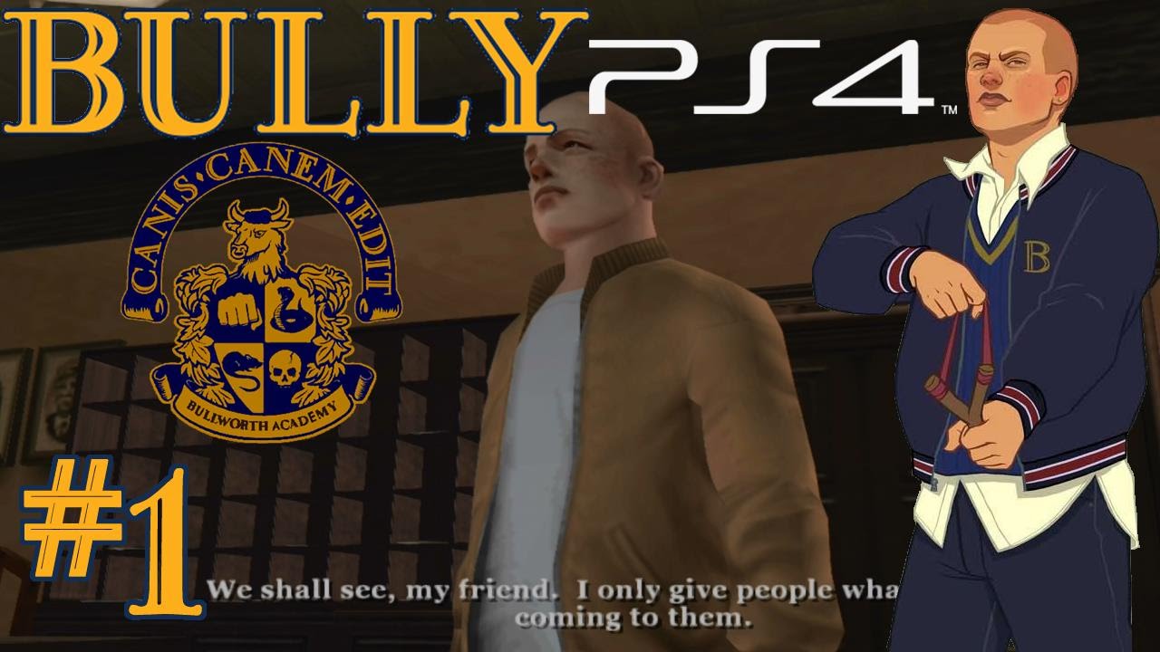 Bully/Canis Canem Edit (PS4) Playthrough - Part 1 =Making New Friends ...