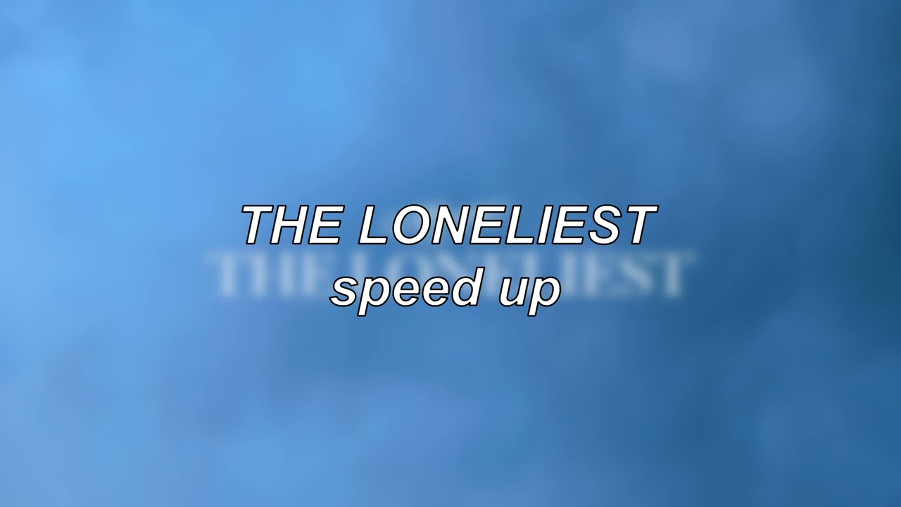 Måneskin - THE LONELIEST | Speed Up - YouTube
