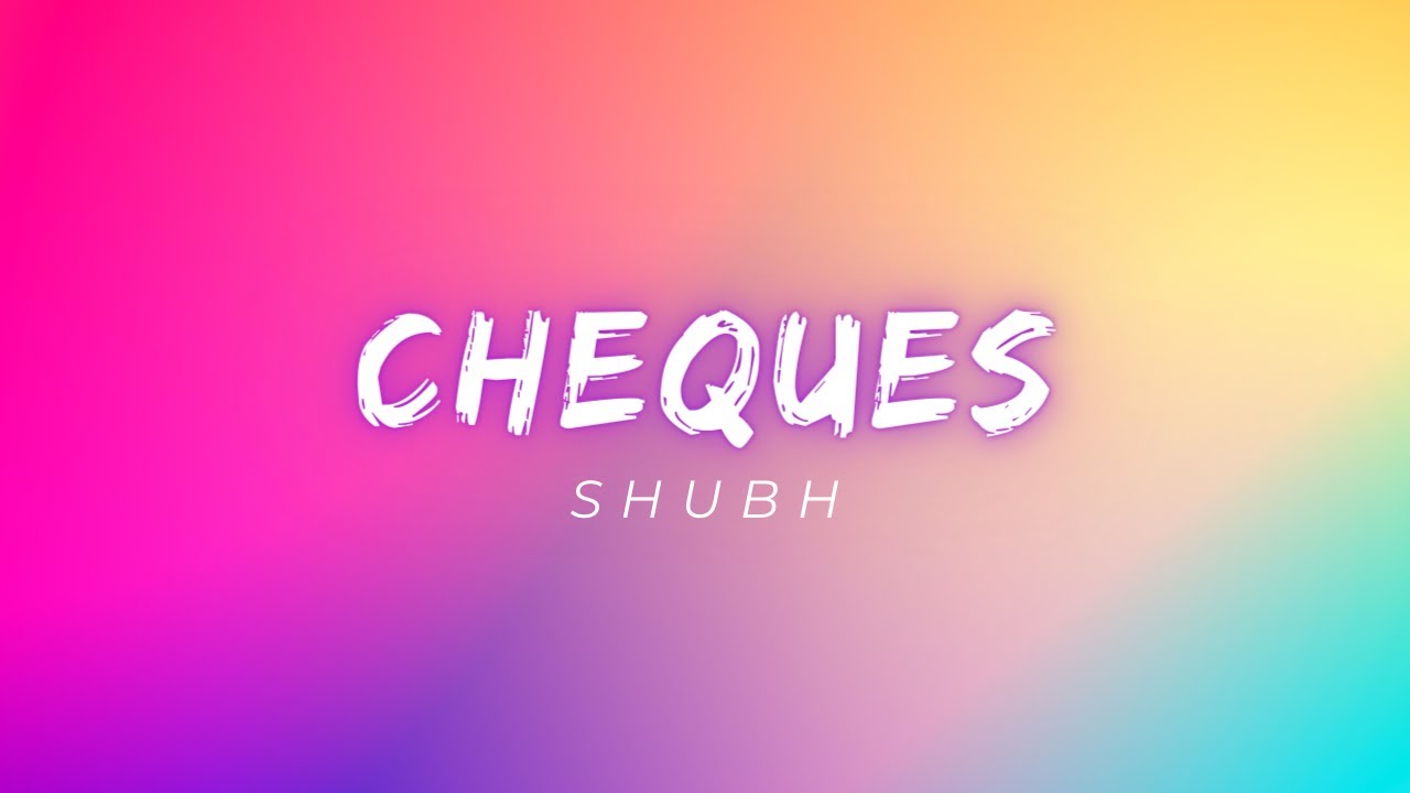 Cheques | Shubh - YouTube