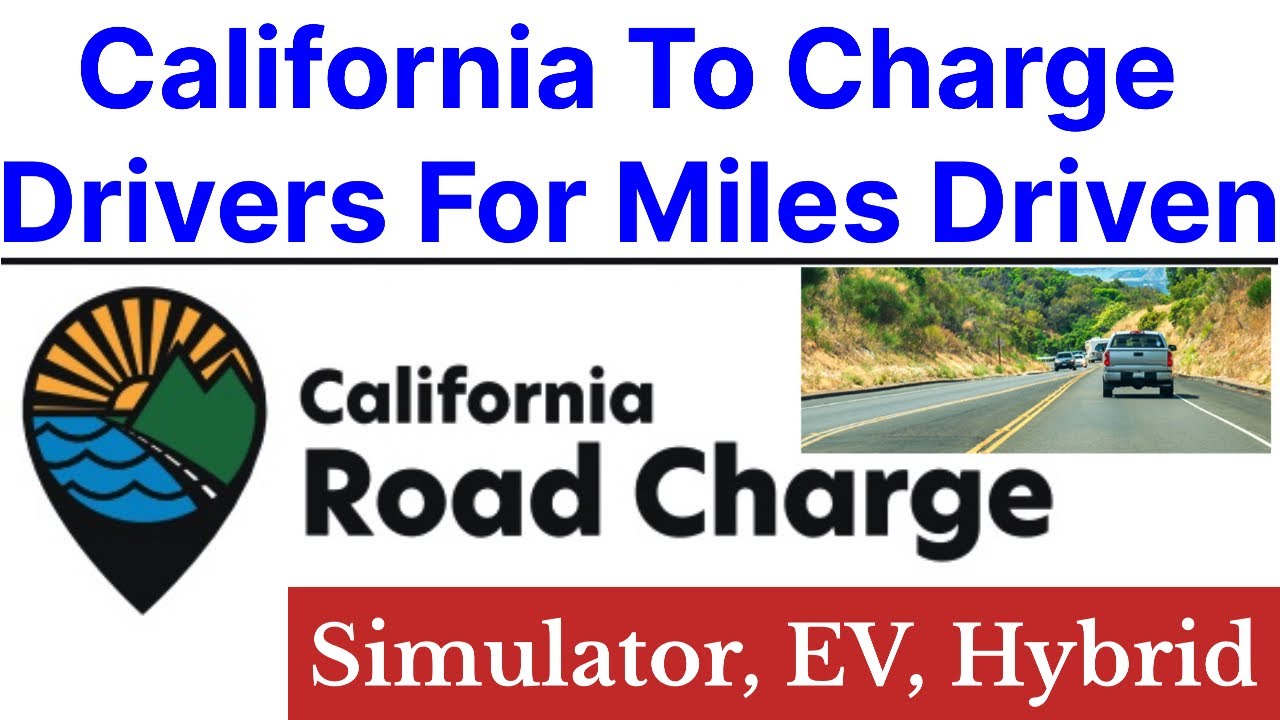 California Road Charge Bill, caltrans pilot program drivers miles ...