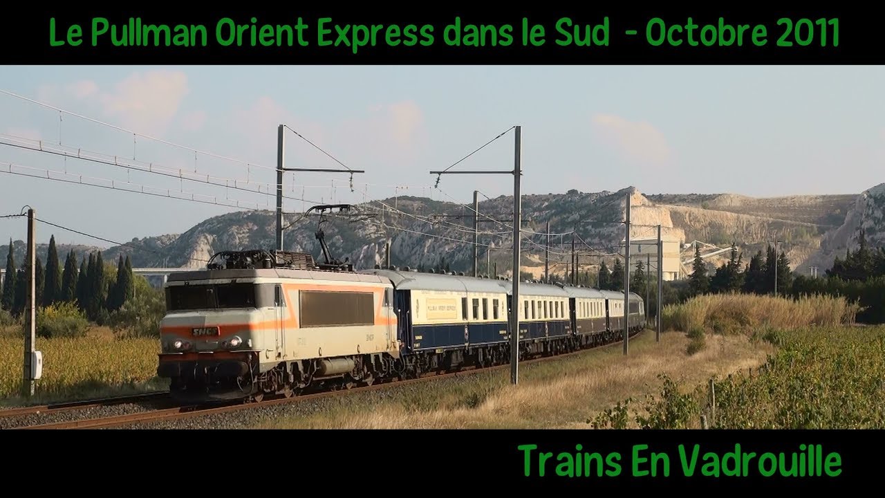 Le Pullman Orient Express dans le sud - YouTube