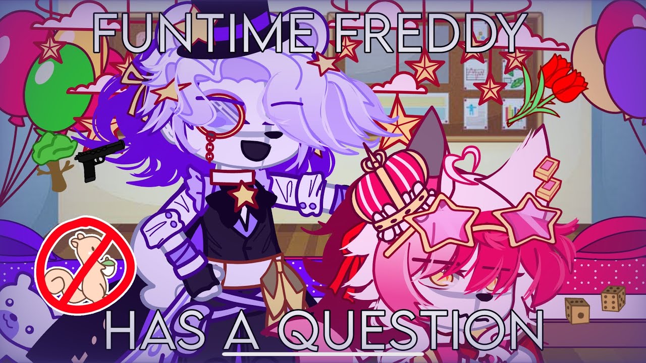 ౨ৎ⋆˚｡⋆ Funtime Freddy has a Question // FNAF: SL || GACHA CLUB \\ ᝰ.ᐟ ...