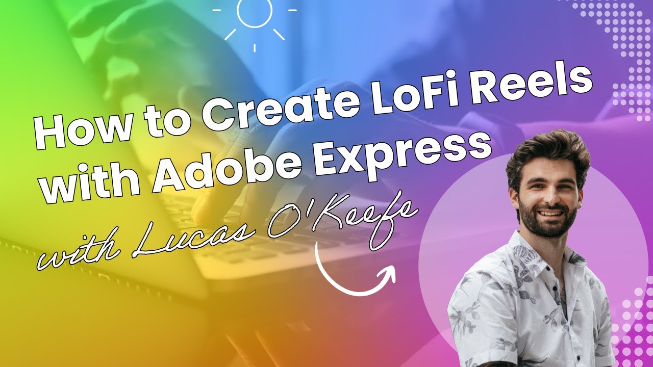 How to Create a LoFi Reels with Adobe Express - YouTube
