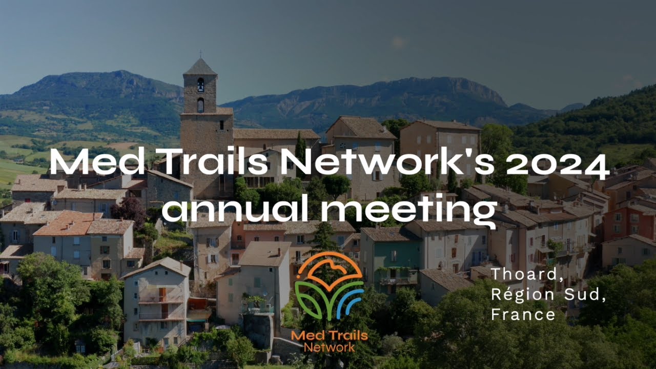 Med Trails Network's 2024 annual meeting - Thoard, France - YouTube
