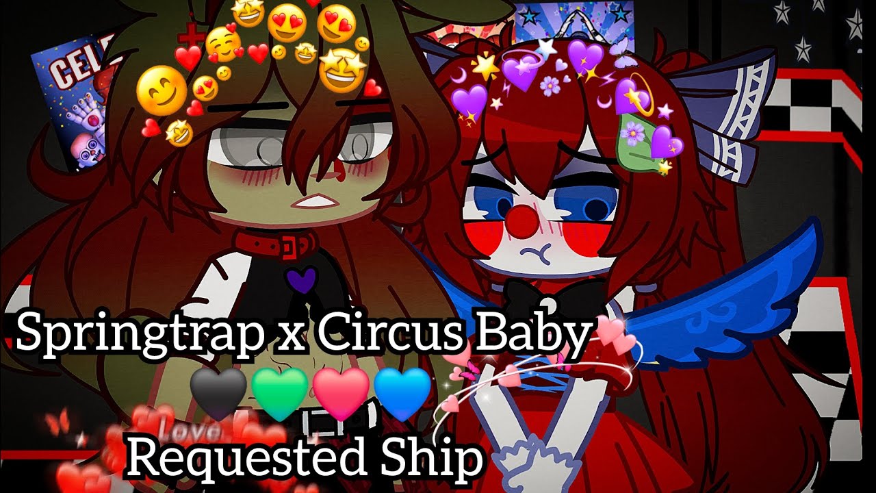 Springtrap x Circus Baby 🖤💚 ️💙 [REQUESTED SHIP] - YouTube