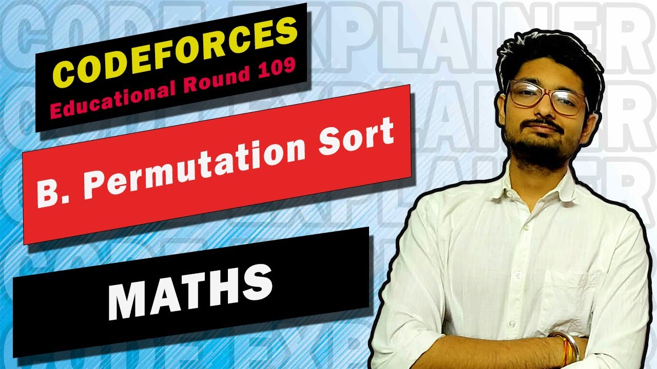B Permutation Sort Educational Codeforces Round 109 Codeforces Youtube
