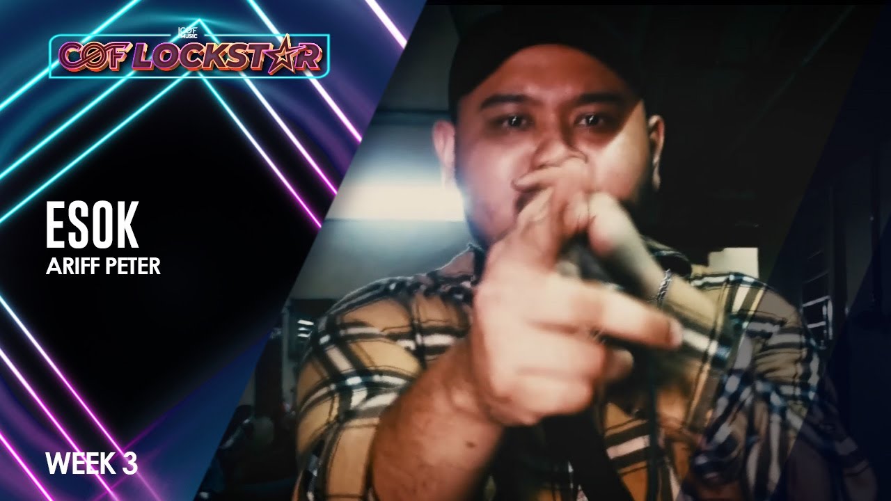 ESOK - ARIFF PETER | COF LOCKSTAR WEEK 3 - YouTube