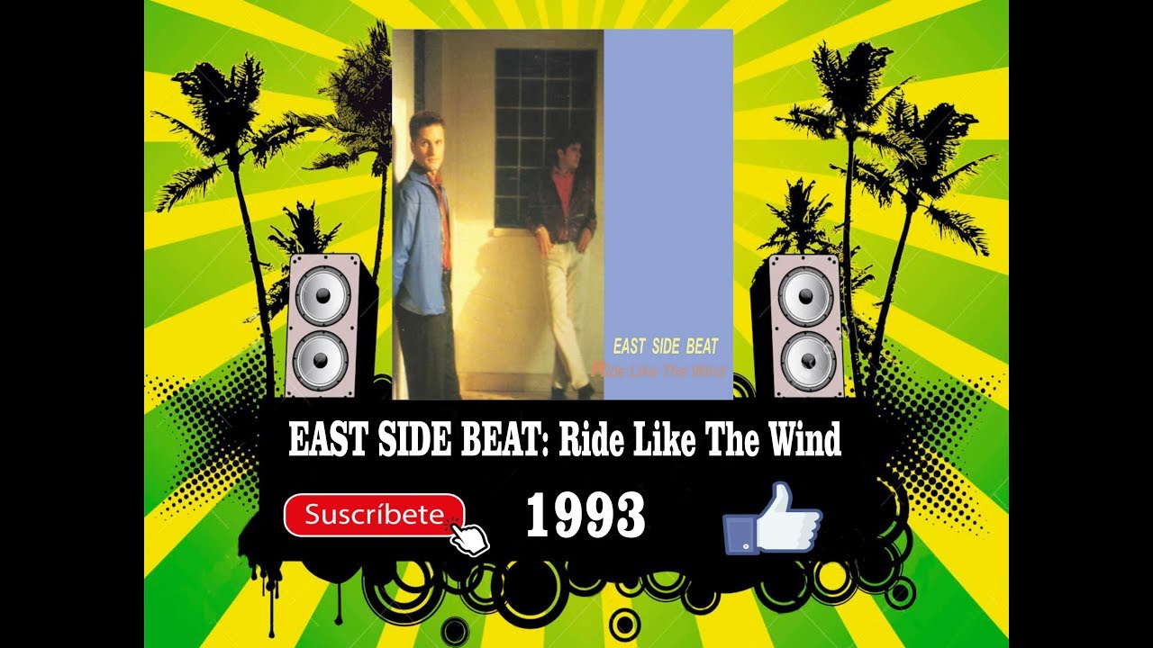 East Side Beat - Ride Like The Wind (Radio Version) - YouTube