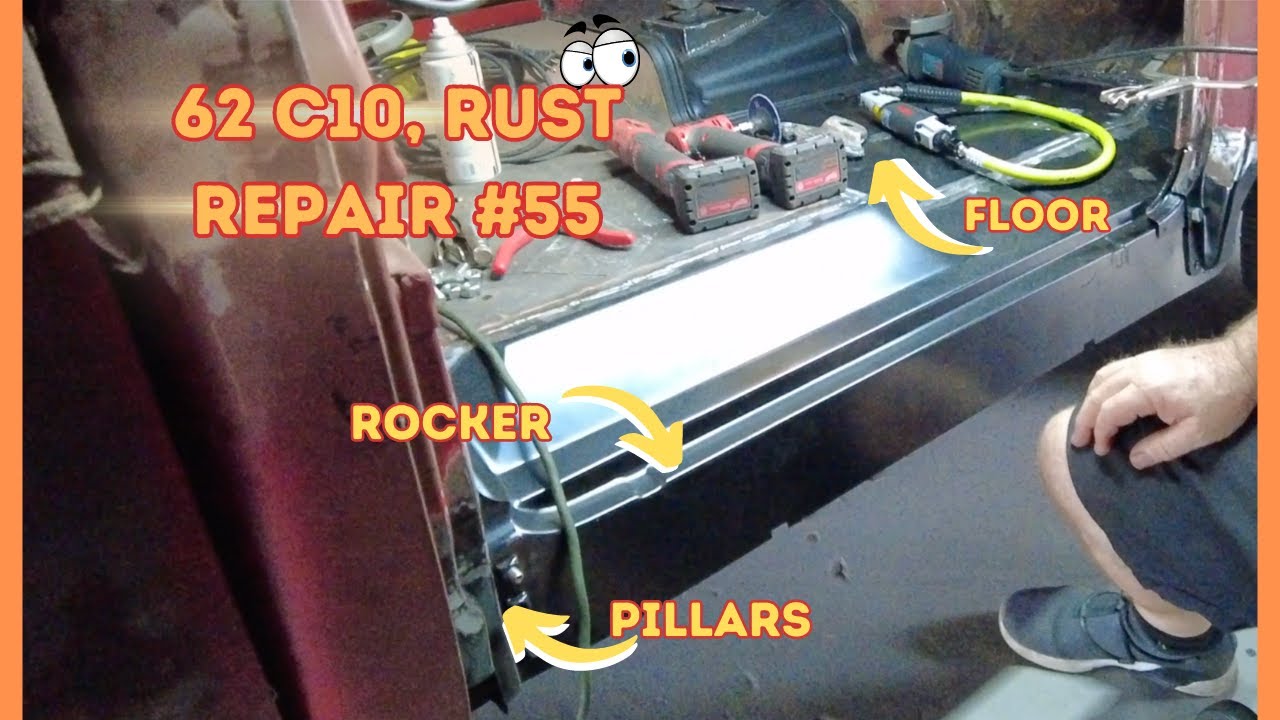 RUST REPAIR ON MY 62 C10, project 55, ROCKERS, PILLARS AND FLOORS ...