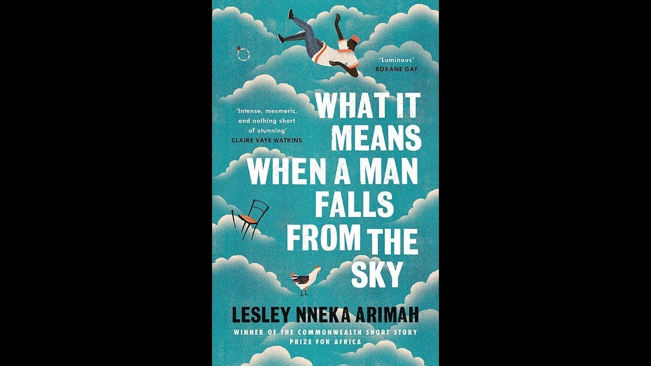 Summary, “What It Means When a Man Falls From the Sky” by Lesley Nneka ...