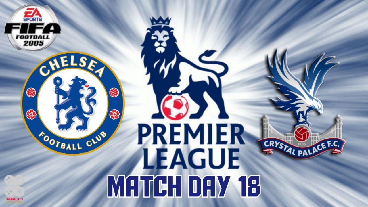 FIFA 05 (PS2) Match Day 18: Chelsea FC vs Crystal Palace FC - YouTube
