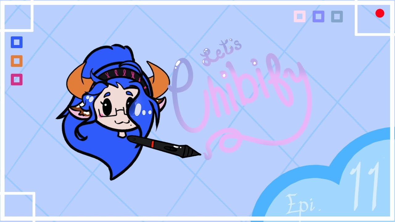 Let's Chibify!~ | 11 - Estela - YouTube