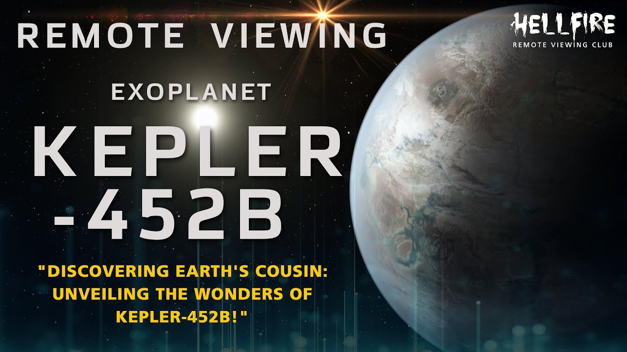 Remote Viewing Project Chronicles from the Hellfire Club on Kepler-452B ...