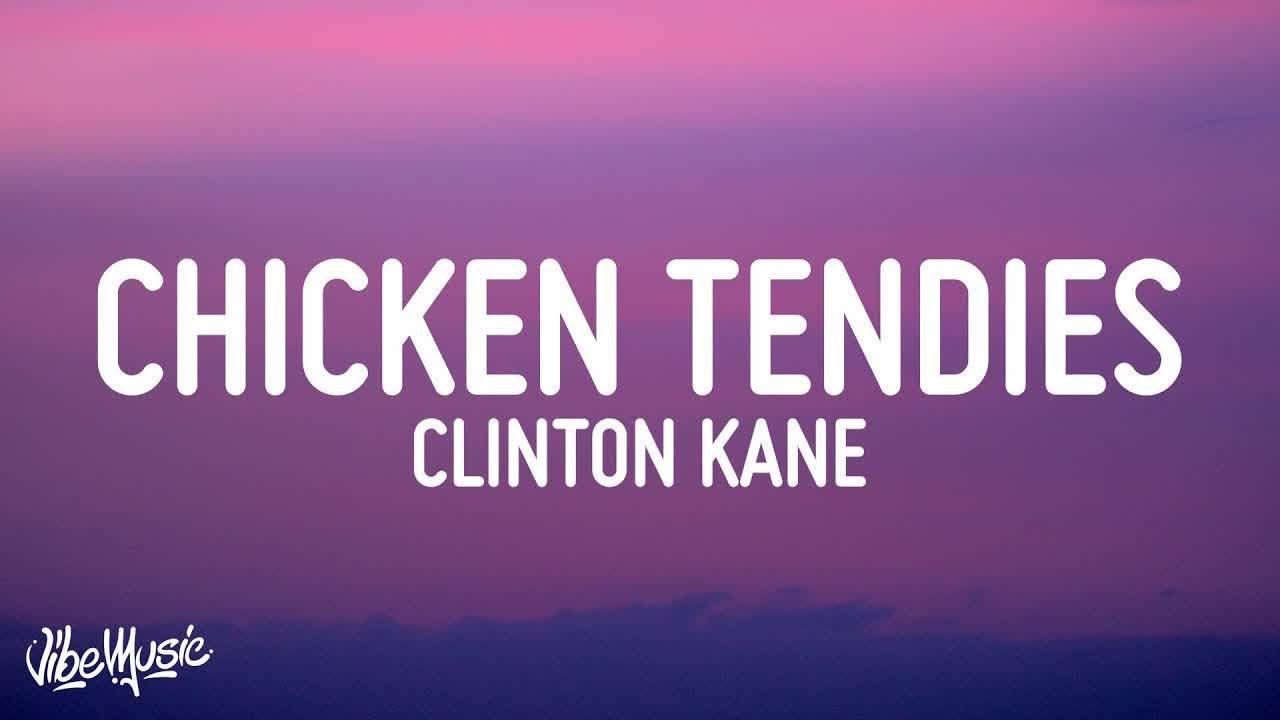 [1 HOUR 🕐] Clinton Kane - Chicken Tendies (Lyrics) - YouTube