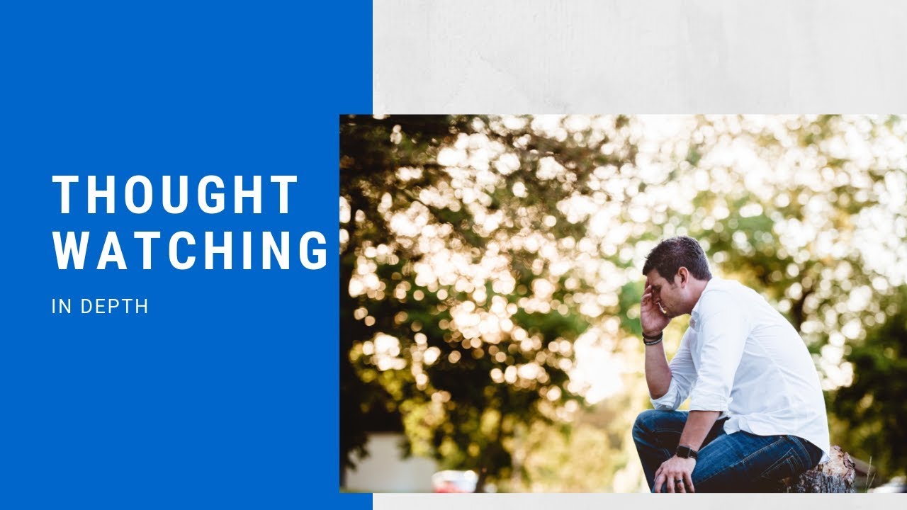 Thought Watching exercise in depth - YouTube