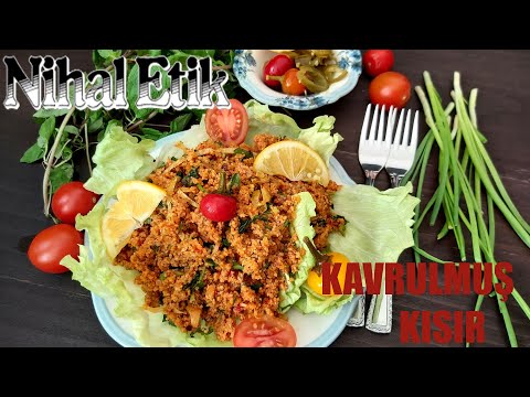 KAVURMALI TAM ÖLÇÜLÜ KISIR TARİFİ (TAM ÖLÇÜLÜ, LEZZETLİ TENCEREDE KAVURMALI KISIR YAPILIŞI)
