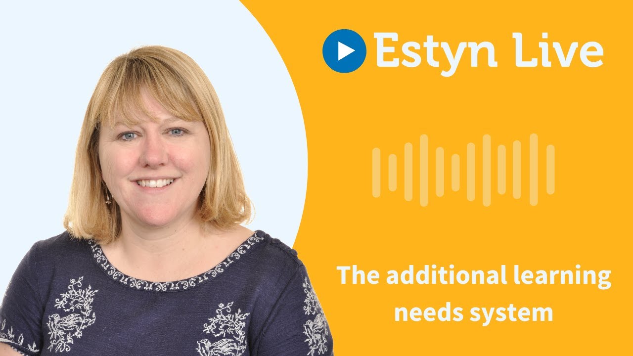 Estyn Live - The additional learning needs system - YouTube