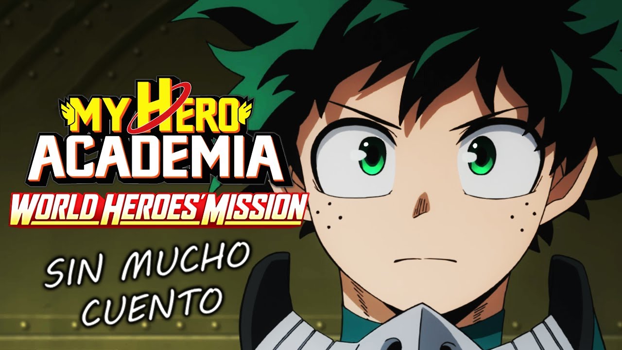 MY HERO ACADEMIA WORLD HEROES MISSION | RESUMEN EN 13 MINUTOS - YouTube