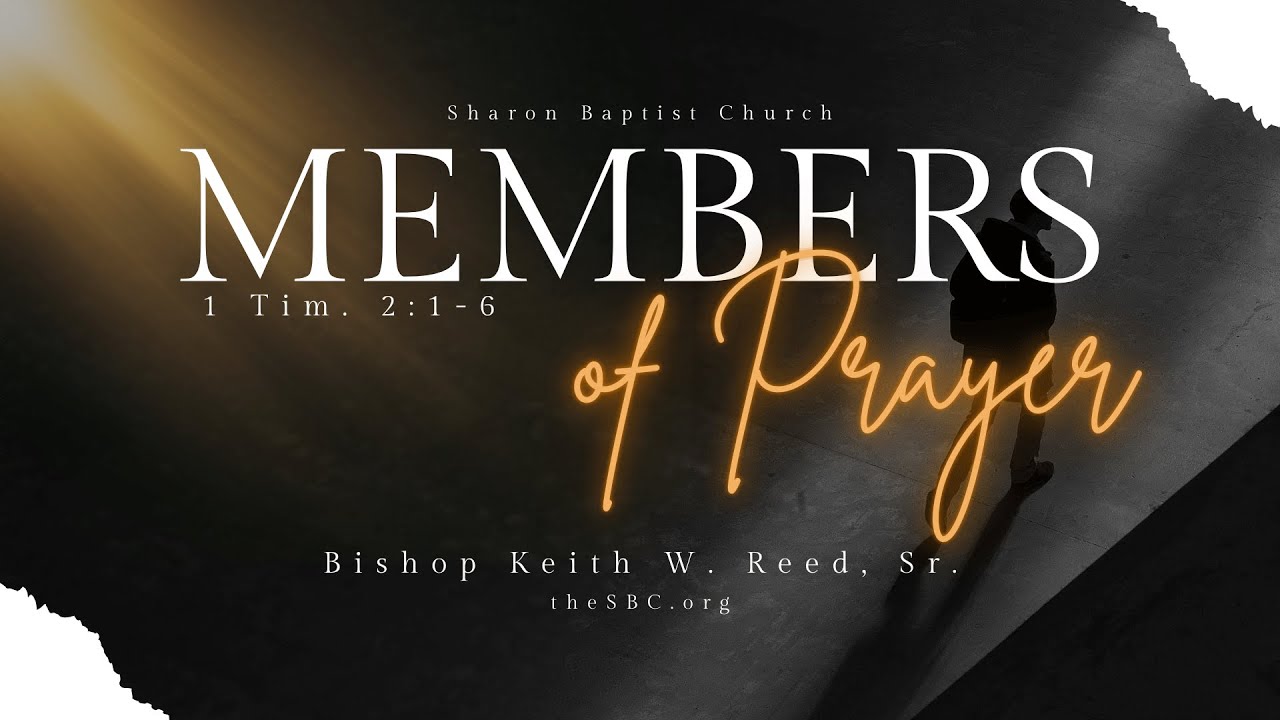 Members of Prayer | Sermon Only | Bishop Keith W. Reed, Sr. - YouTube