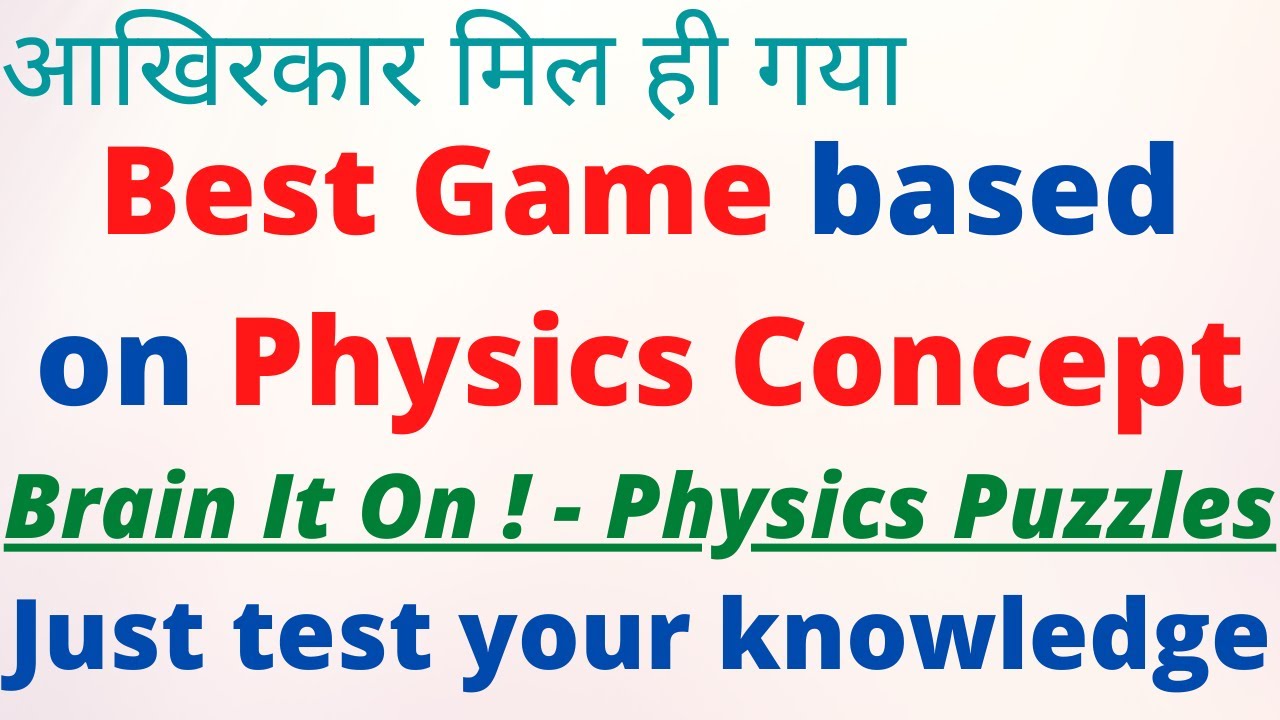 Brain It On ! - Physics Puzzles || Best Game based on Physics Concept ...