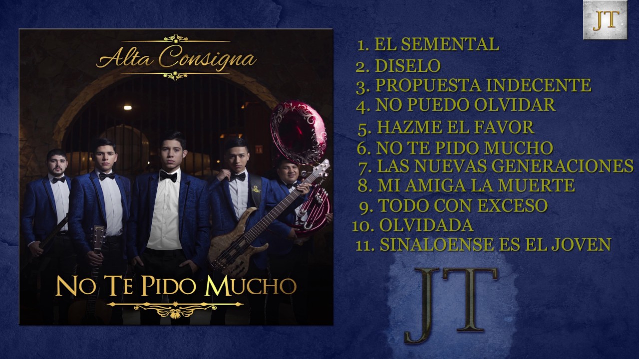 ALTA CONSIGNA DISCO 2017 ( NO TE PIDO MUCHO ) - YouTube