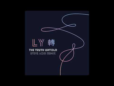 BTS - The Truth Untold (Steve Aoki Remix)