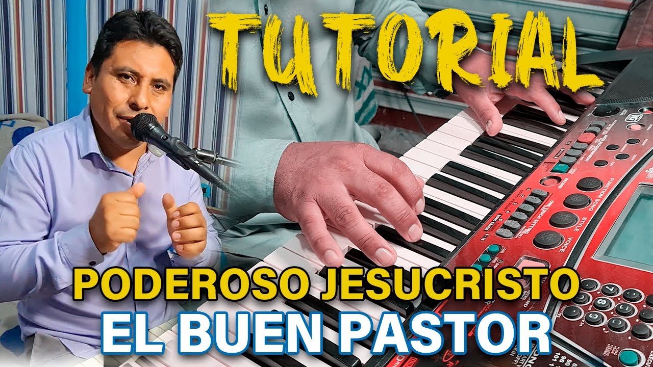 🎹🎼 ️🔥 TUTORIAL PODEROSO JESUCRISTO - EL BUEN PASTOR - YouTube