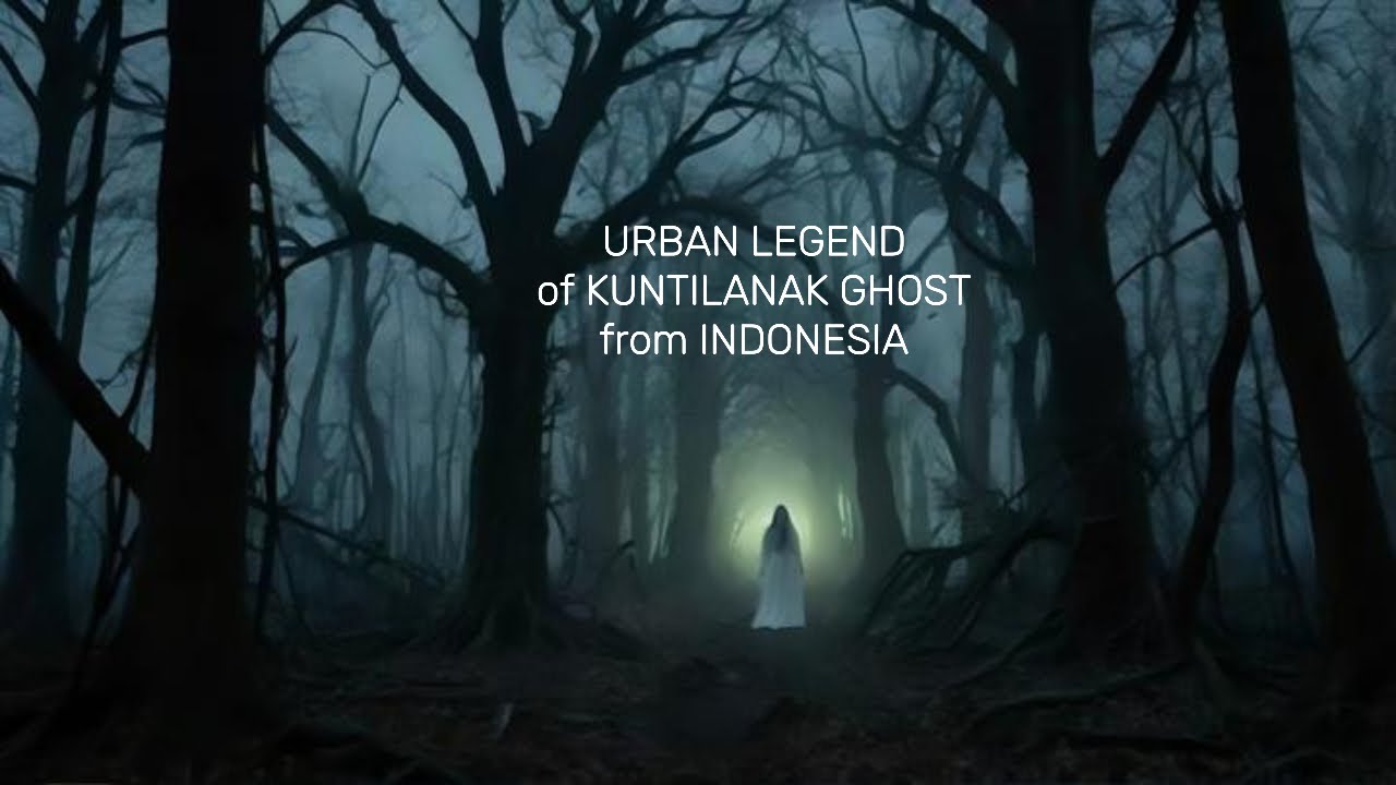 Urban legend of Kuntilanak ghost - YouTube