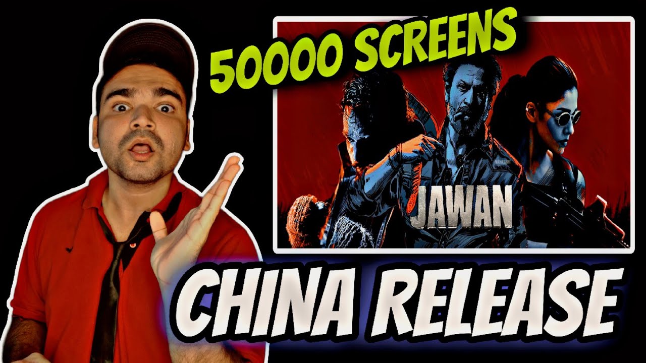 JAWAN CHINA RELEASE | 50000+ SCREENS | - YouTube