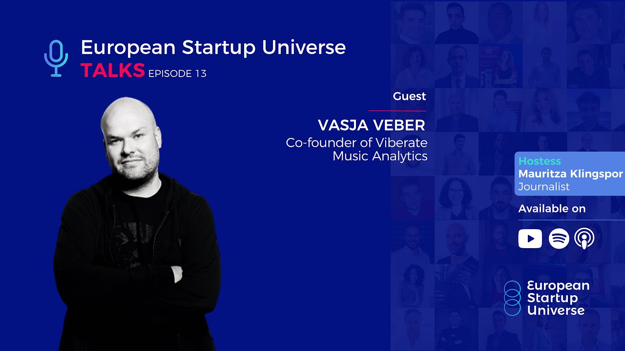 European Startup Universe Talks | Episode 13 - Vasja Veber, Co-founder of Viberate Music ...