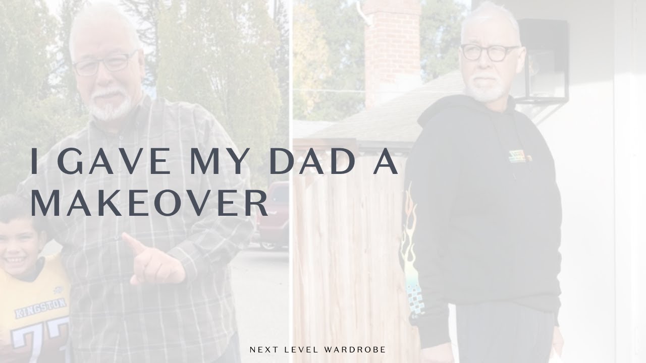 I gave my Dad a makeover - YouTube