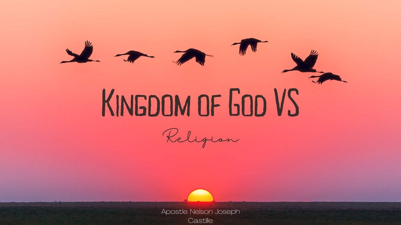 The Kingdom of God vs Religion - YouTube